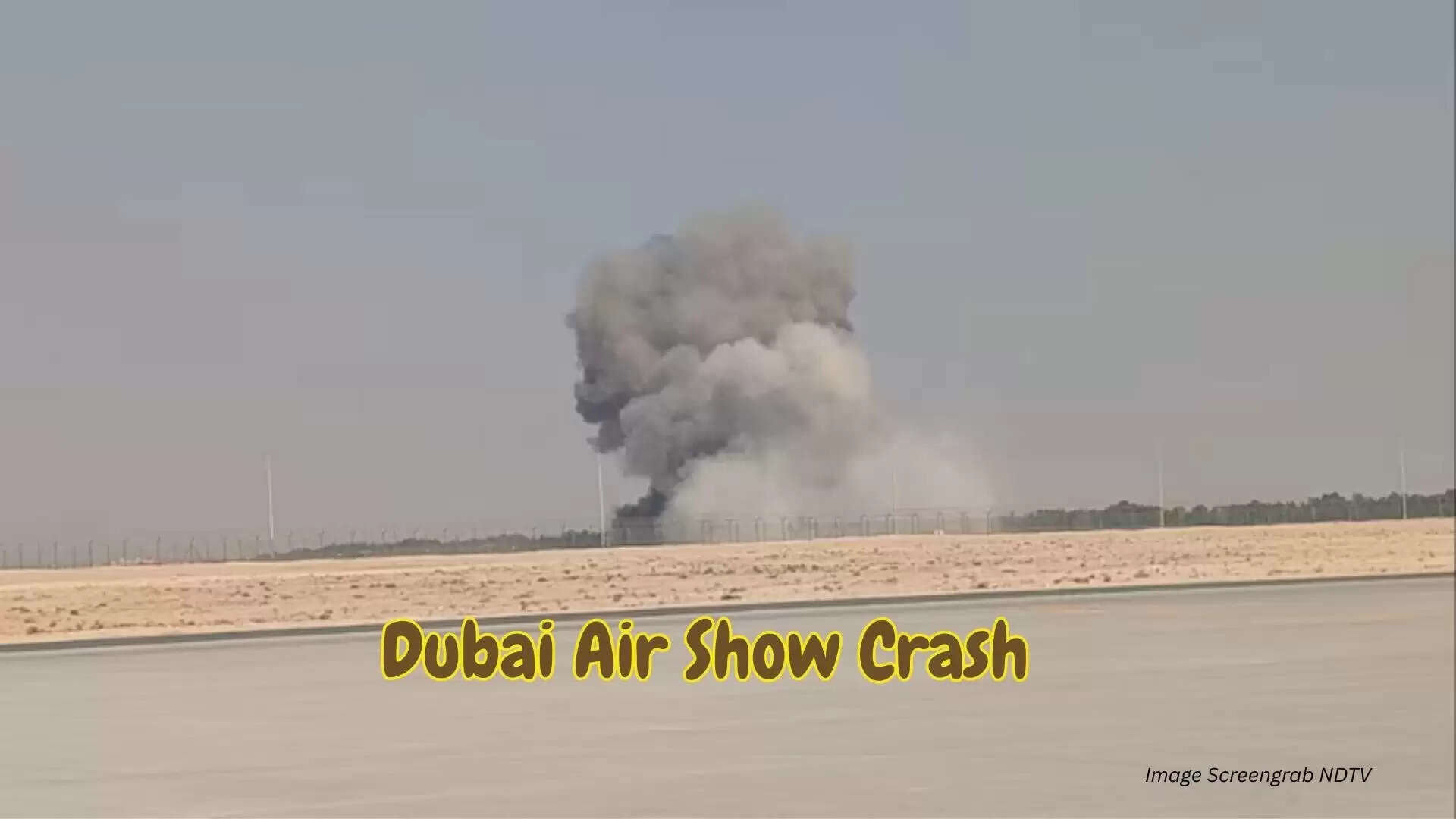 Indian Fighter Jet Crashes During Dubai Air Show Pilot Dead