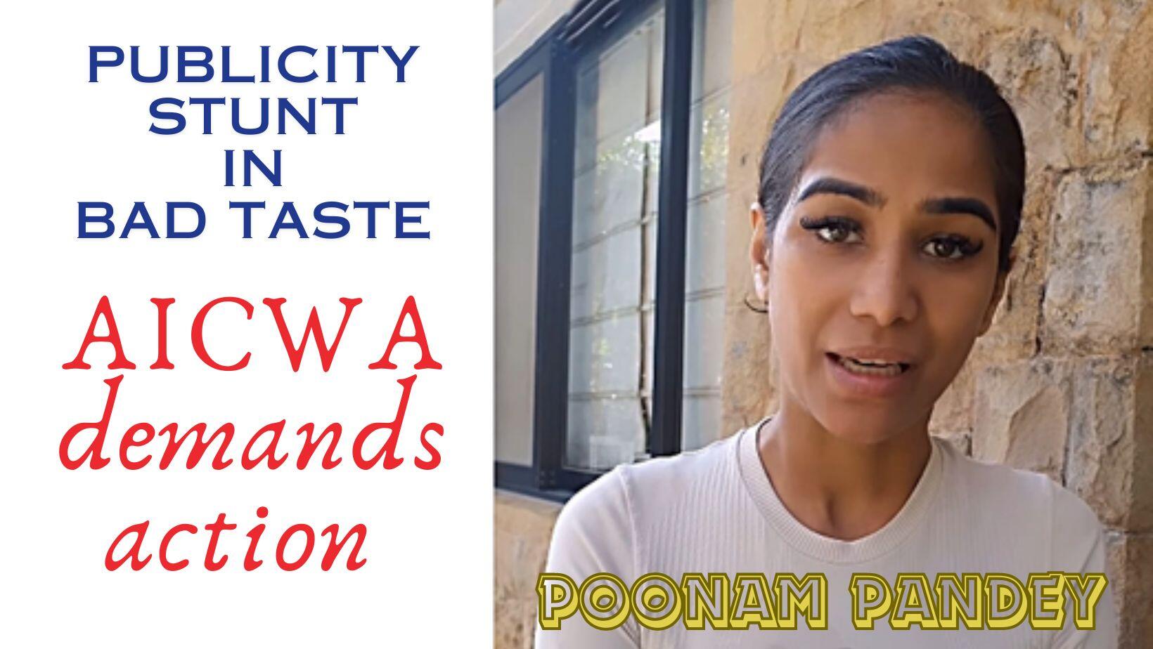 AICWA has demanded legal action and FIR against Poonam Pandey for her ...