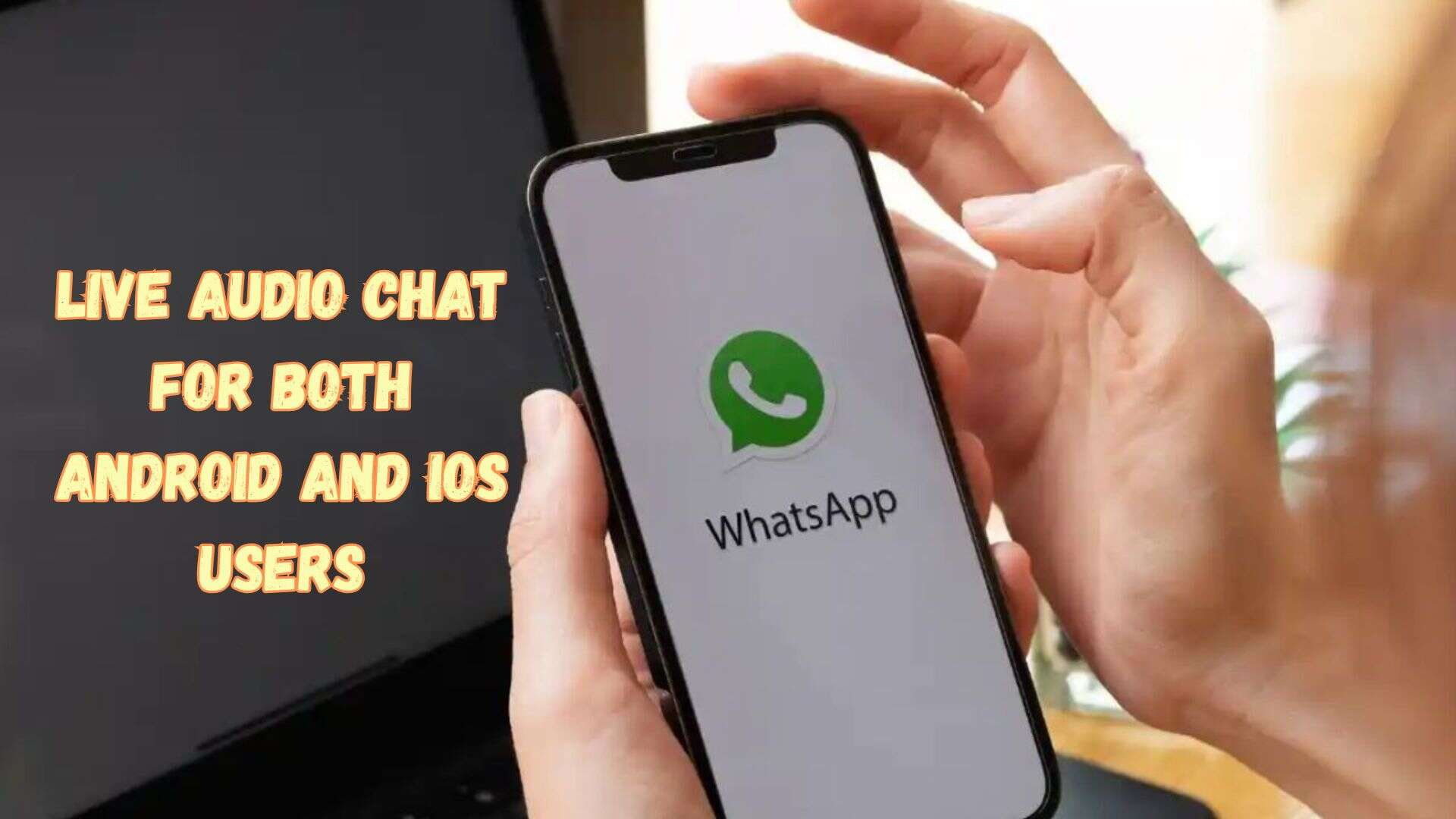 WhatsApp’s New Live Audio Chat Like a Walkie-Talkie