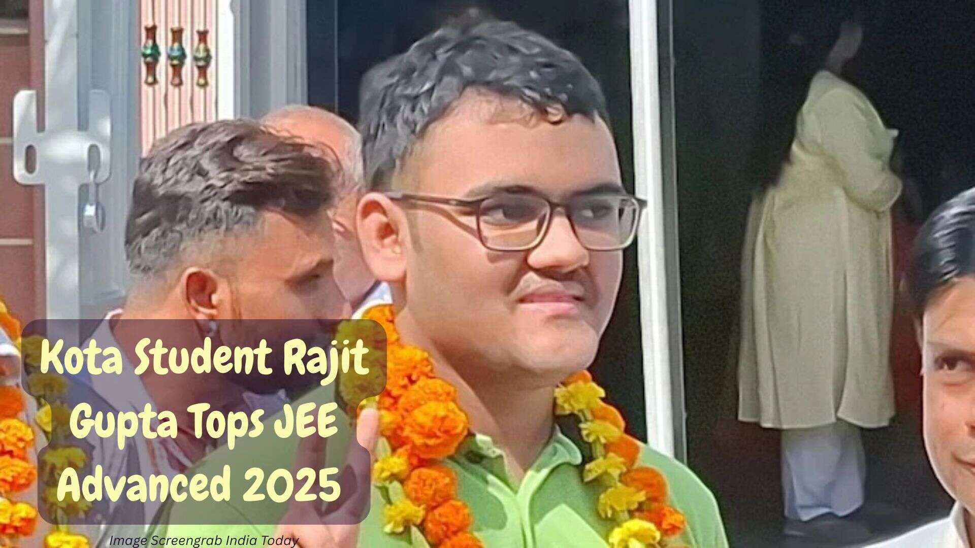 JEE Advanced 2025 Results Out; Rajit Gupta Tops with Score of 332
