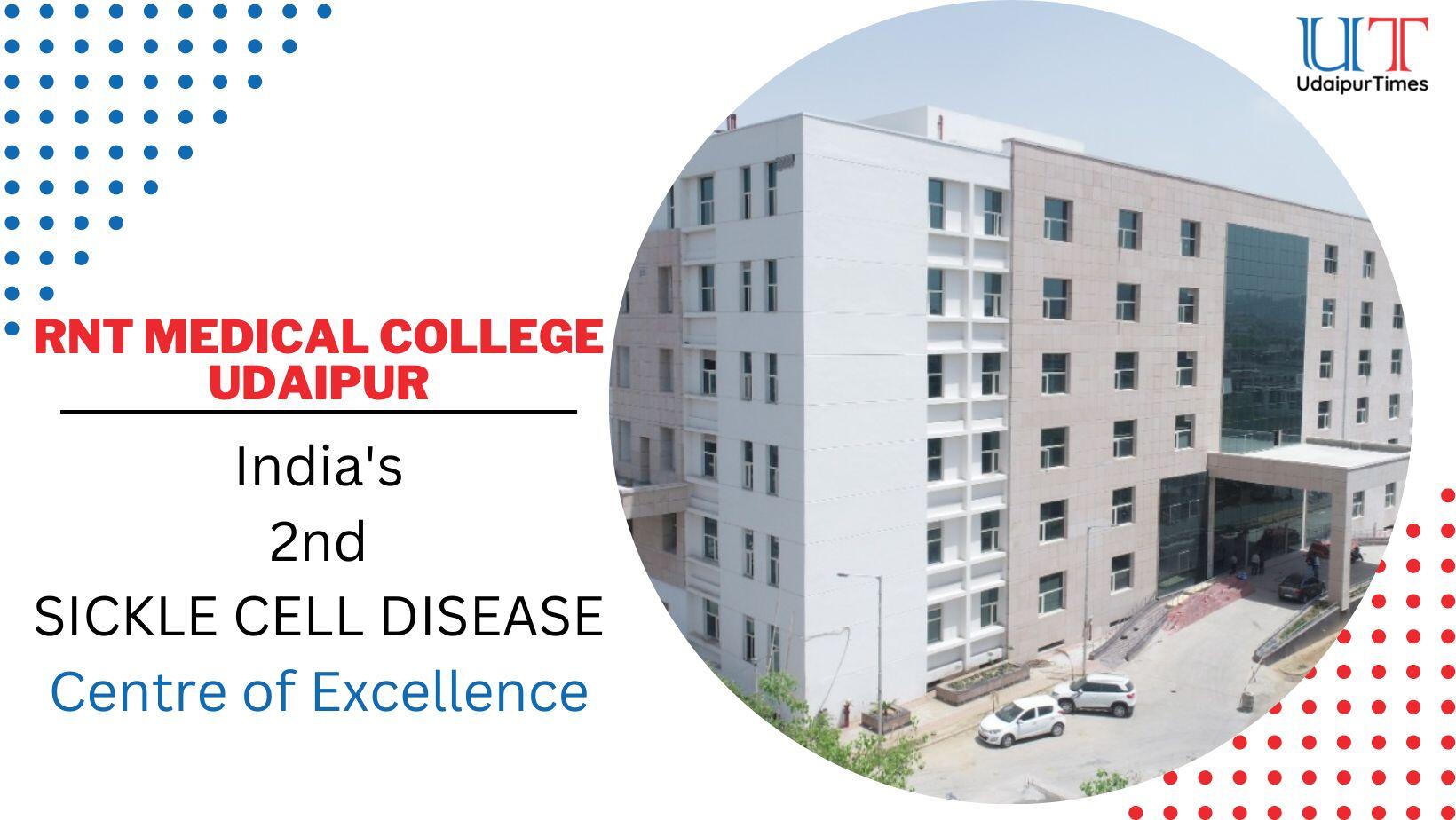 RNT Medical College of Udaipur will be hosting India's second Centre of Excellence for Sickle ...