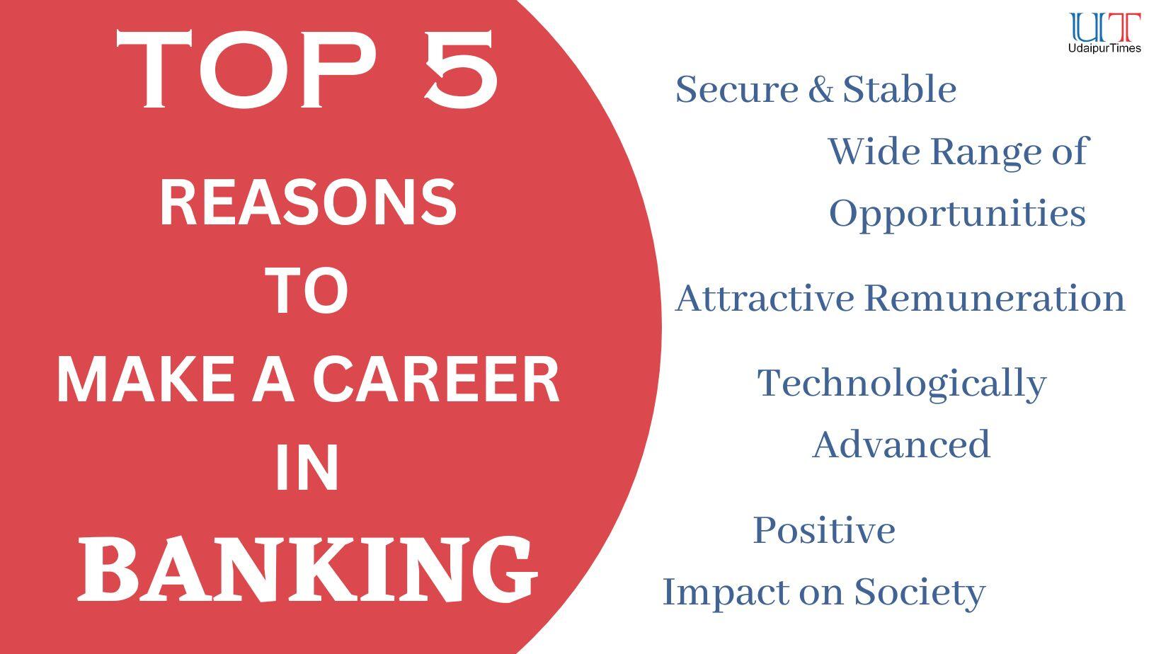 These are the Top 5 Reasons to make a Career in Banking in India