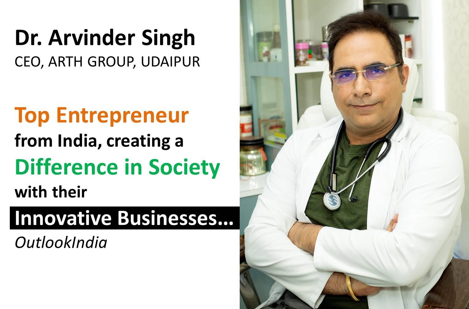 Udaipur ARTH Group CEO Dr. Arvinder Singh has been named in the list of ...