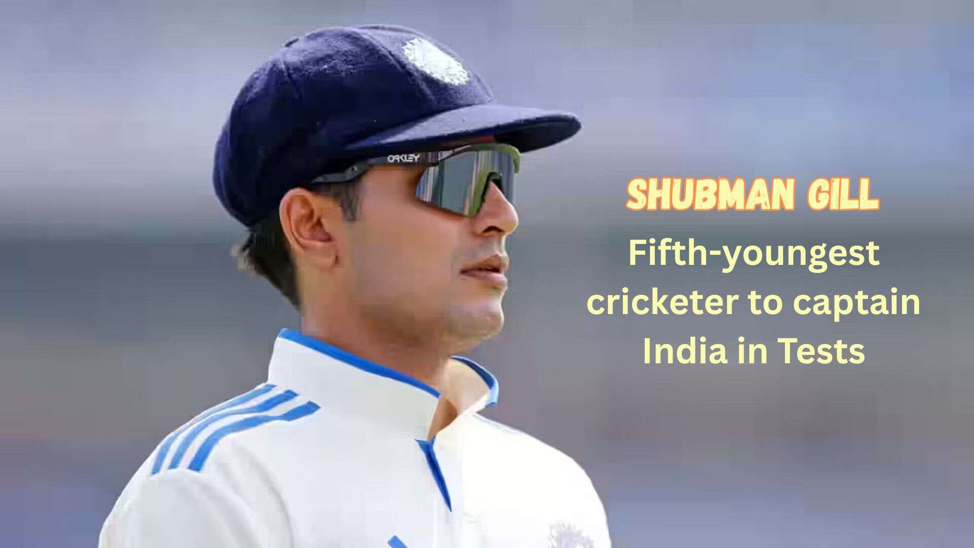Shubman Gill is India’s New Test Captain