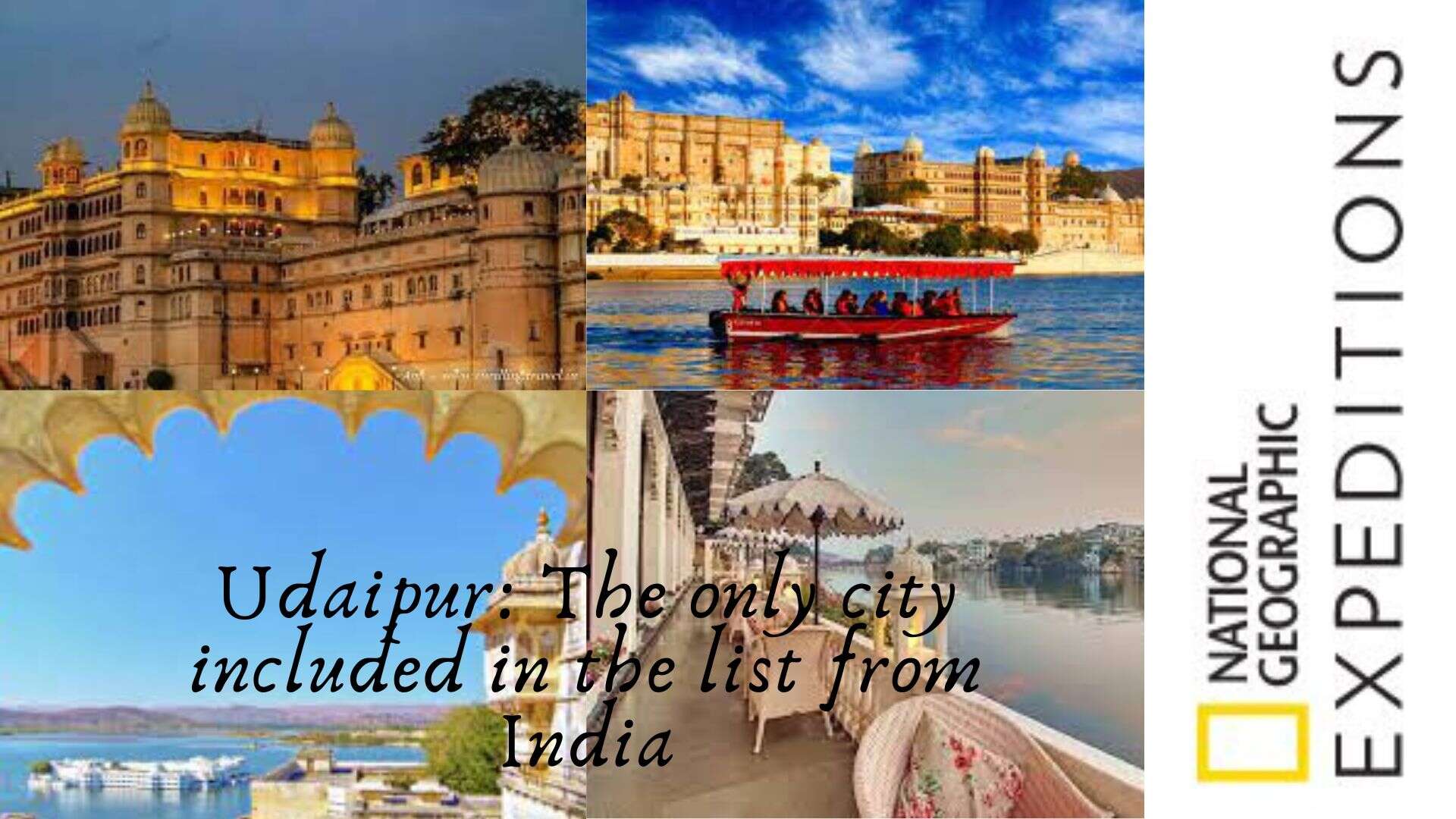National Geographic Expedition Includes Udaipur in Global Tour