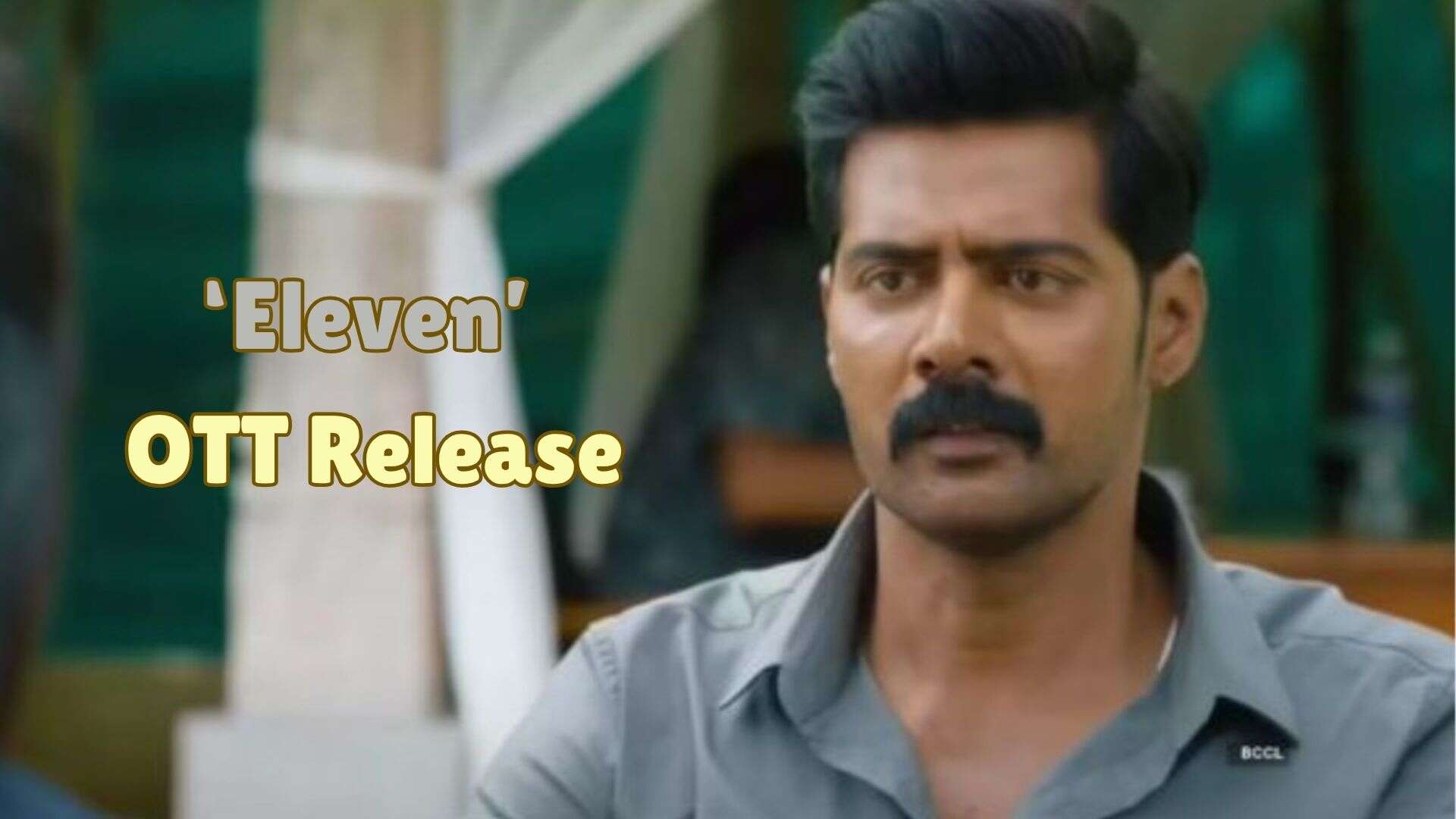 ‘Eleven’ OTT Release: Naveen Chandra’s Film Surprises
