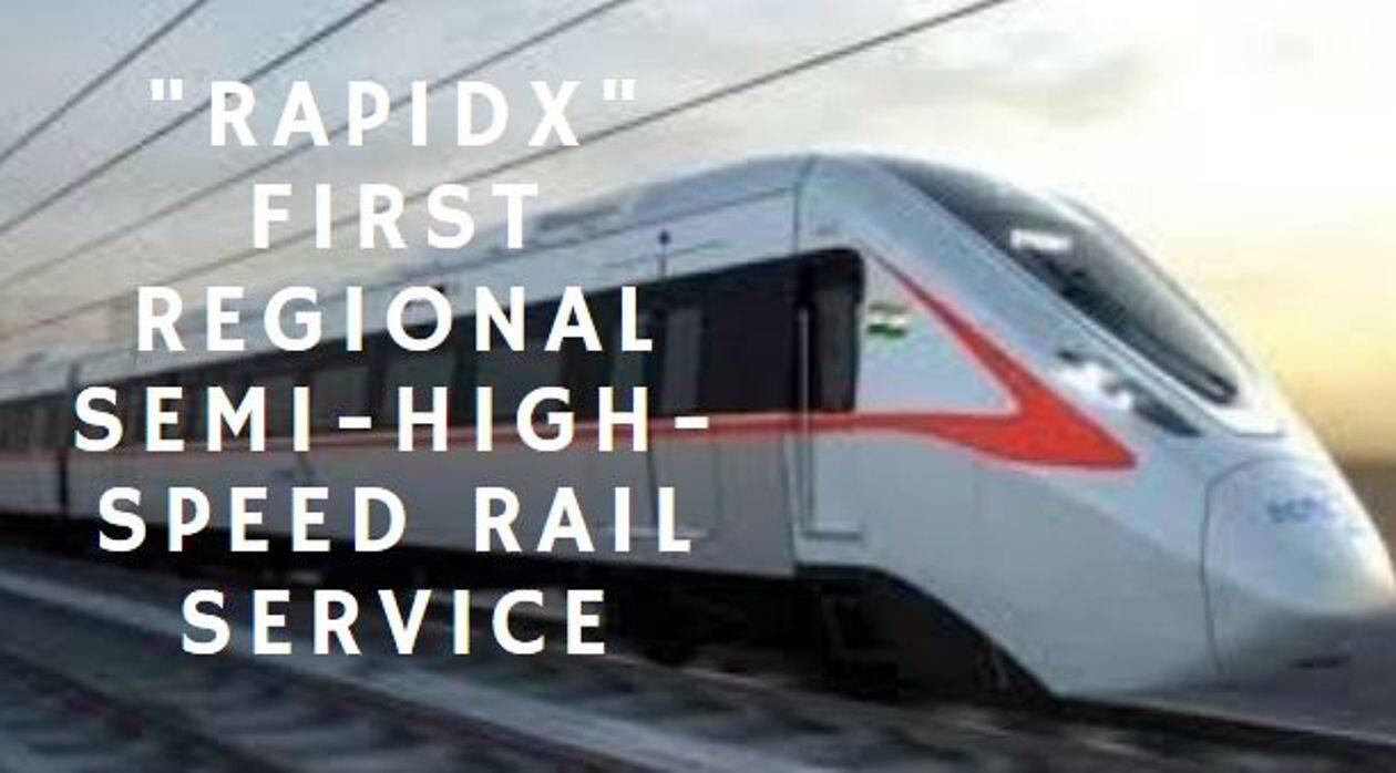 ‘RAPIDX’ is India's first semi high-speed regional rail services