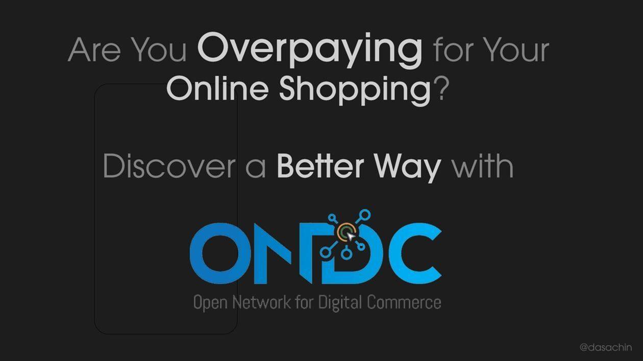 Stop Overpaying: Uncover the Massive Savings with ONDC!