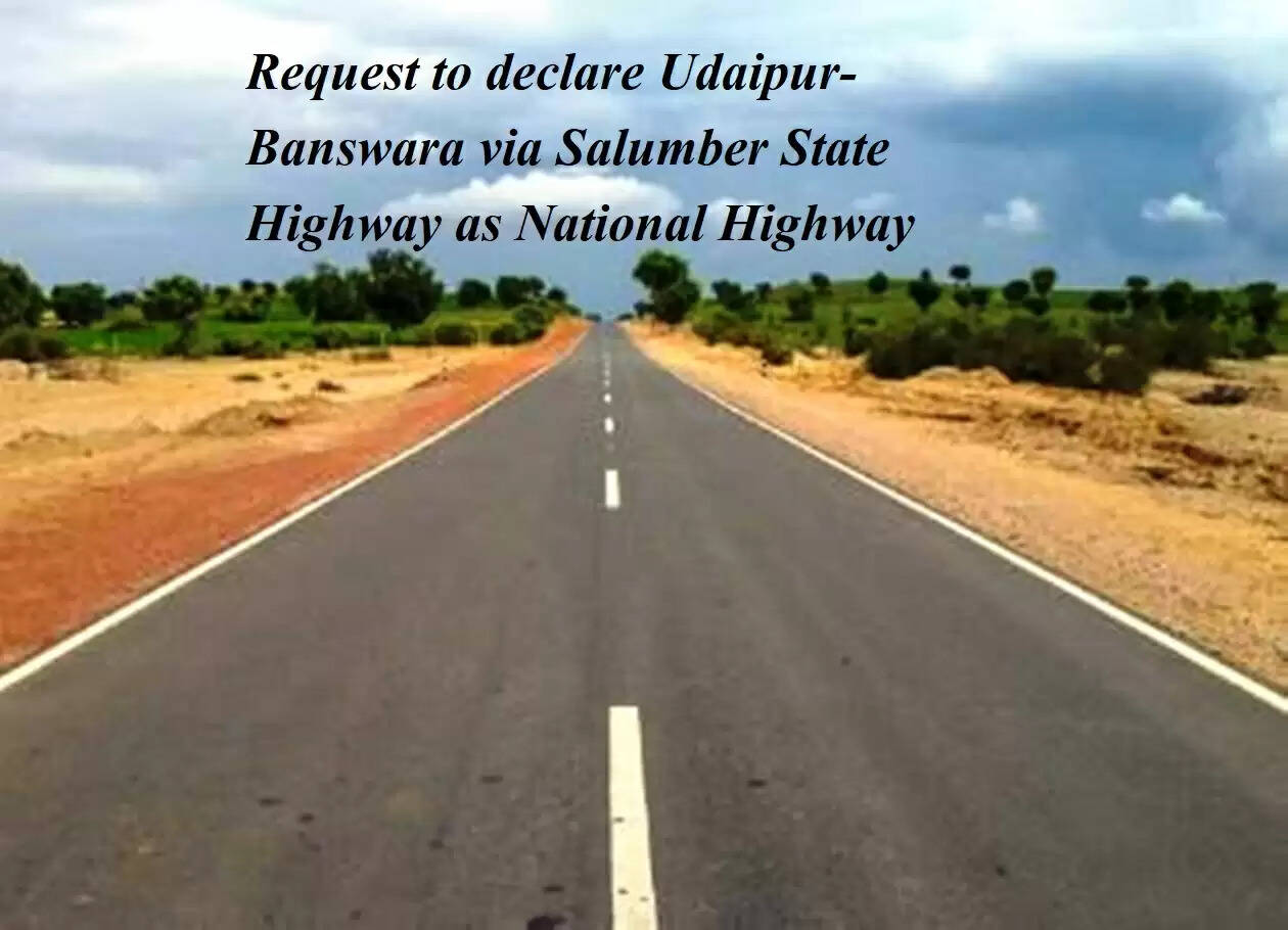 Give NH Status to Banswara-Via-Salumber State Road: Rawat to Gadkari