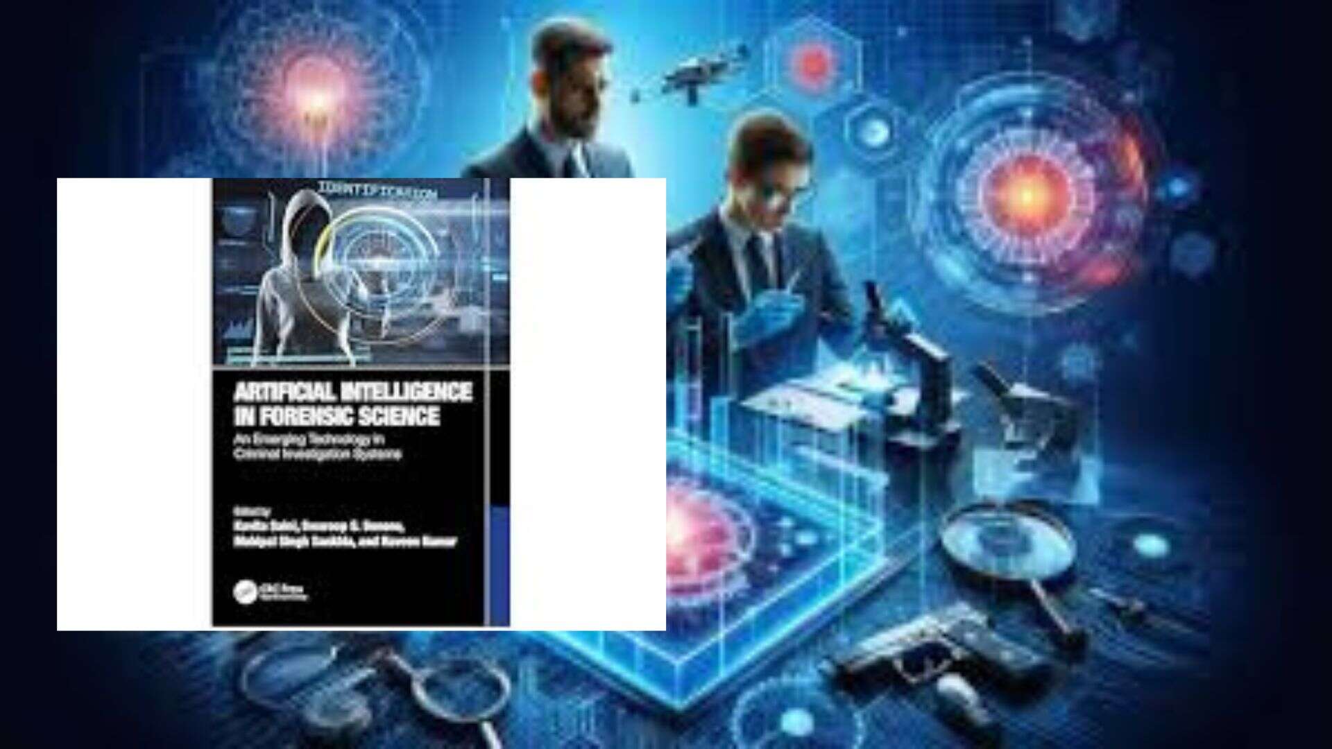 AI and Forensic Science: Technology in Criminal Investigation Systems Book