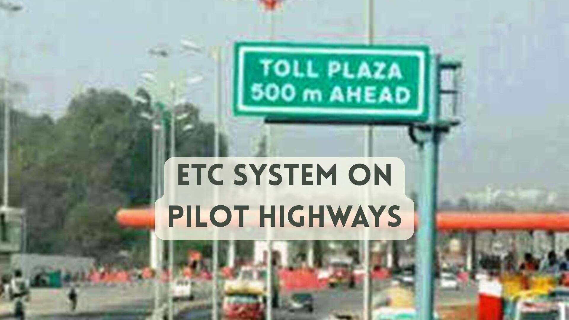 Govt to Roll Out Electronic Toll Collection on Select National Highways